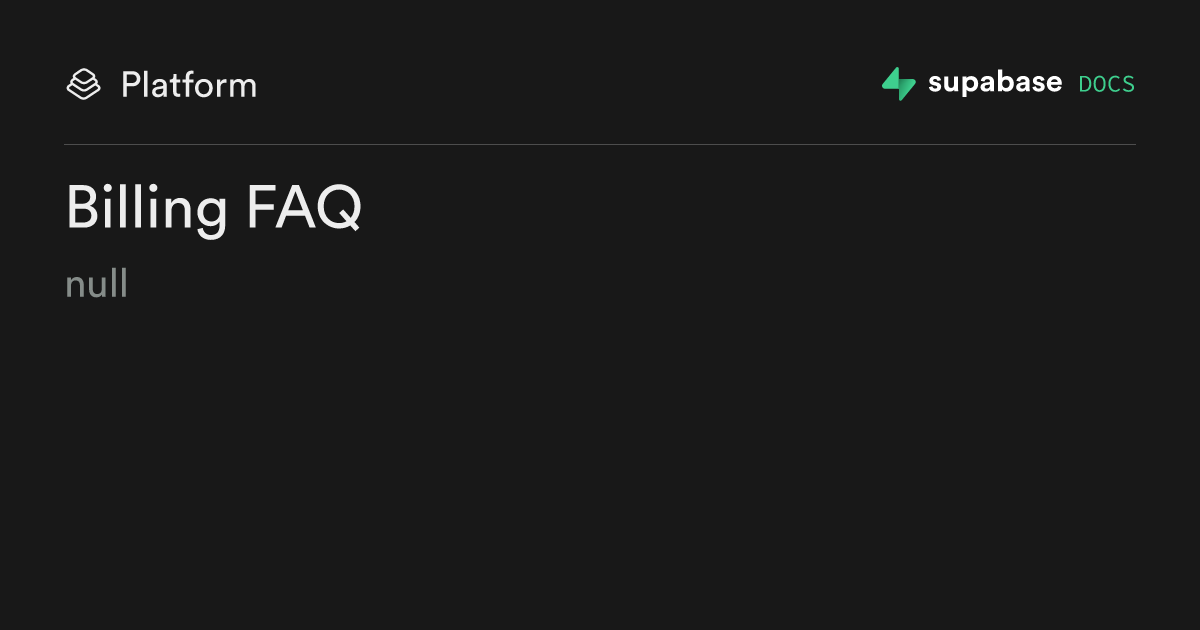 Billing FAQ | Supabase Docs